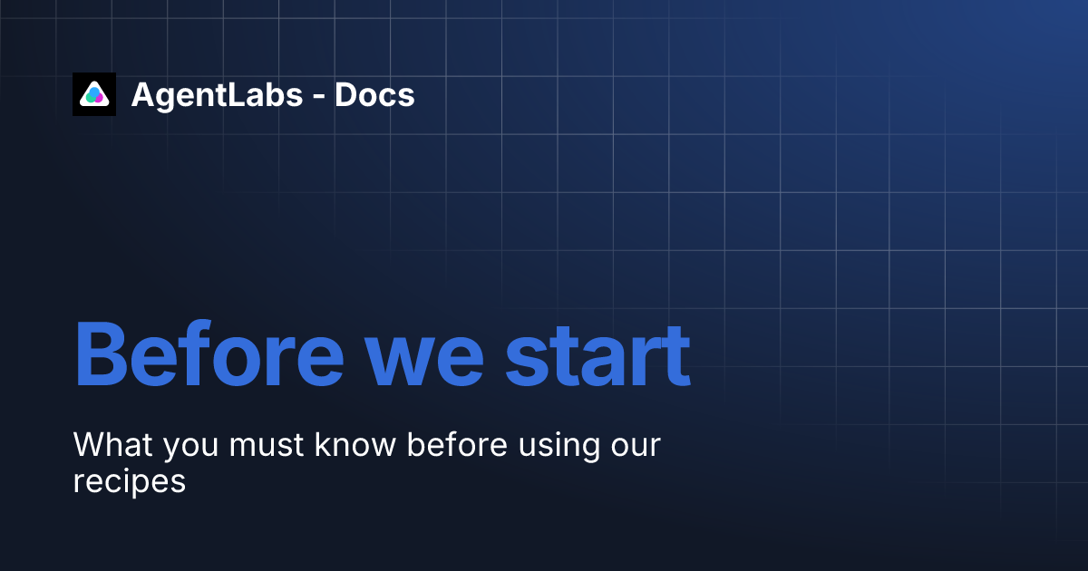 Before we start | AgentLabs - Docs