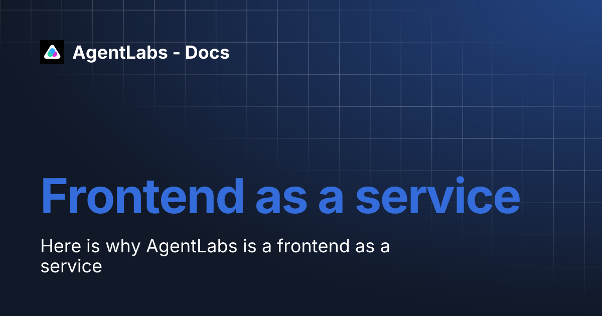 Frontend as a service | AgentLabs - Docs
