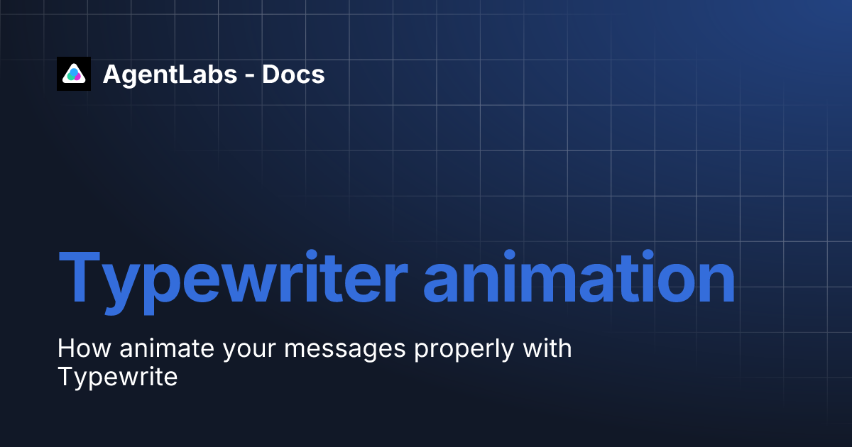 Typewriter animation | AgentLabs - Docs